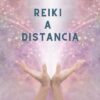 Reiki a distancia: Cómo funciona y beneficios
